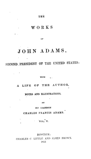 The Works of John Adams, vol. 5 (Defence of the Constitutions Vols. II ...