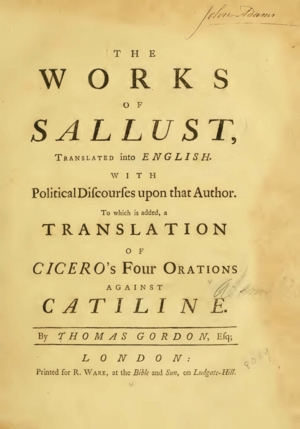 The Works of Sallust (Gordon’s Discourses, Cicero’s Orations against ...